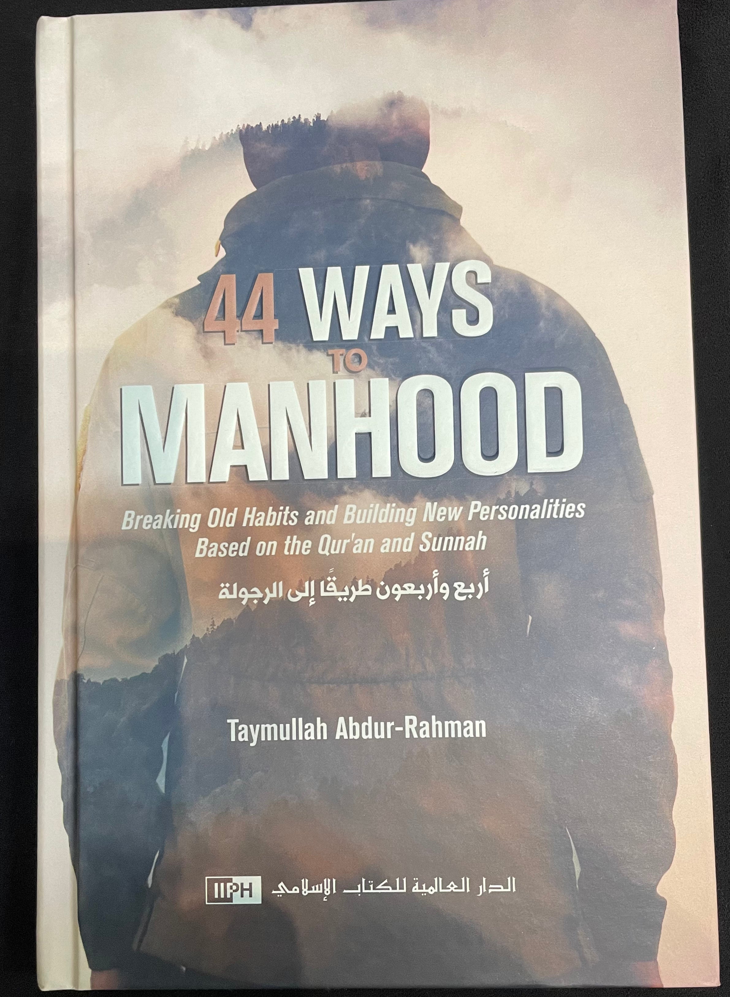 44 WAYS TO MANHOOD|By Taymullah Abdur-Rahman – Marhaban Islamic Store